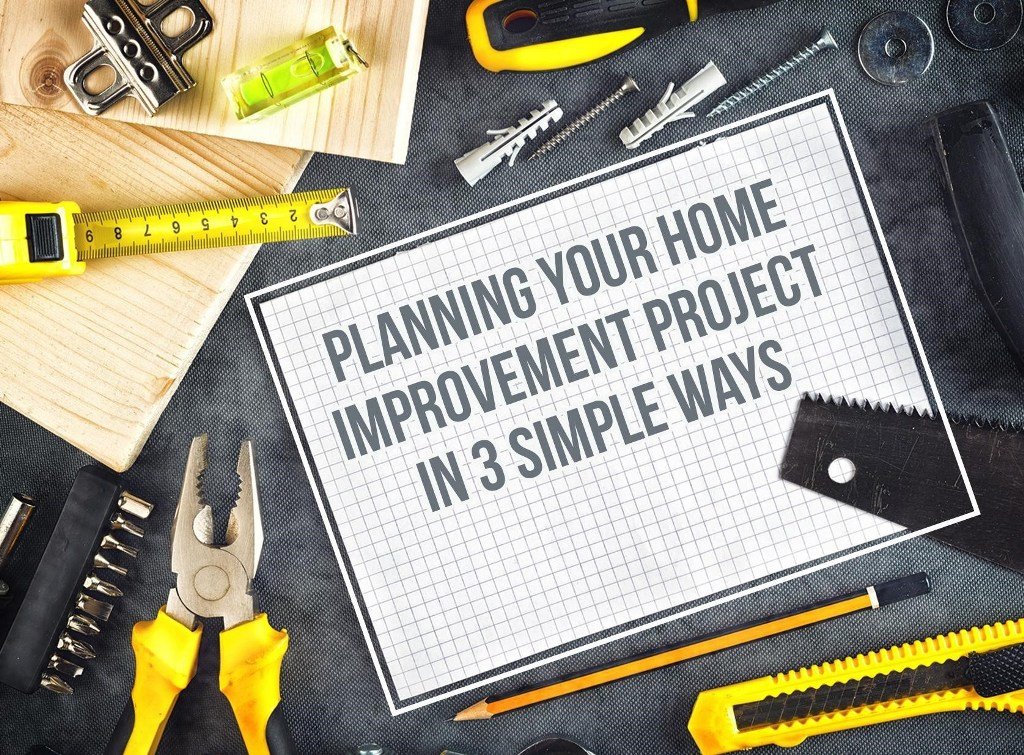How to Effectively Complete These 3 Aspects of Your Home Improvement ...